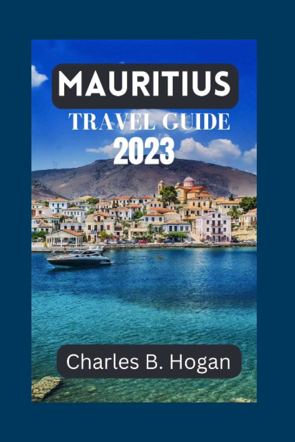 Buy Mauritius Travel Guide 2023: An essential Guide For first Timers ...