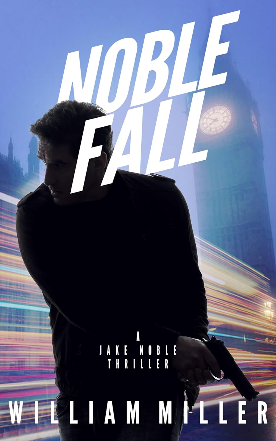 Noble Fall (A Jake Noble Military Thriller Book 7) - Kindle edition by Miller, William ...