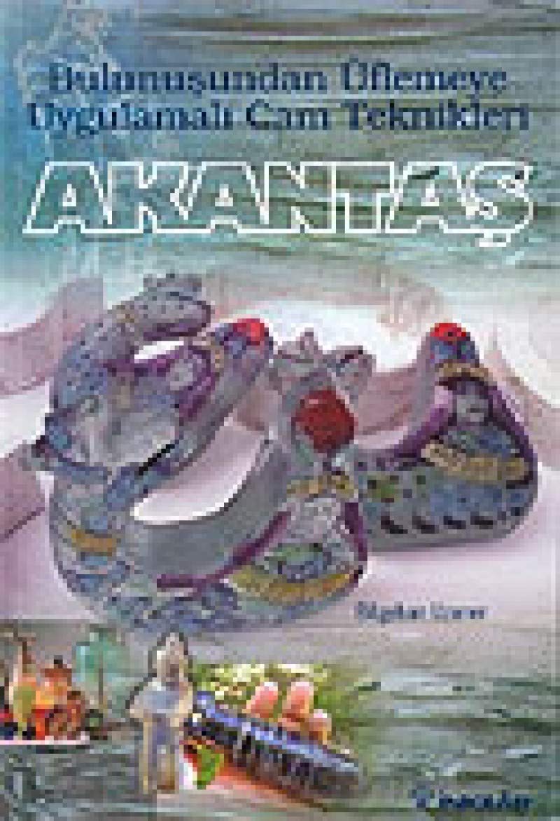 Amazon.com: Akantas-Bulunusundan Uflemeye Uygulamali Cam Teknikleri ...