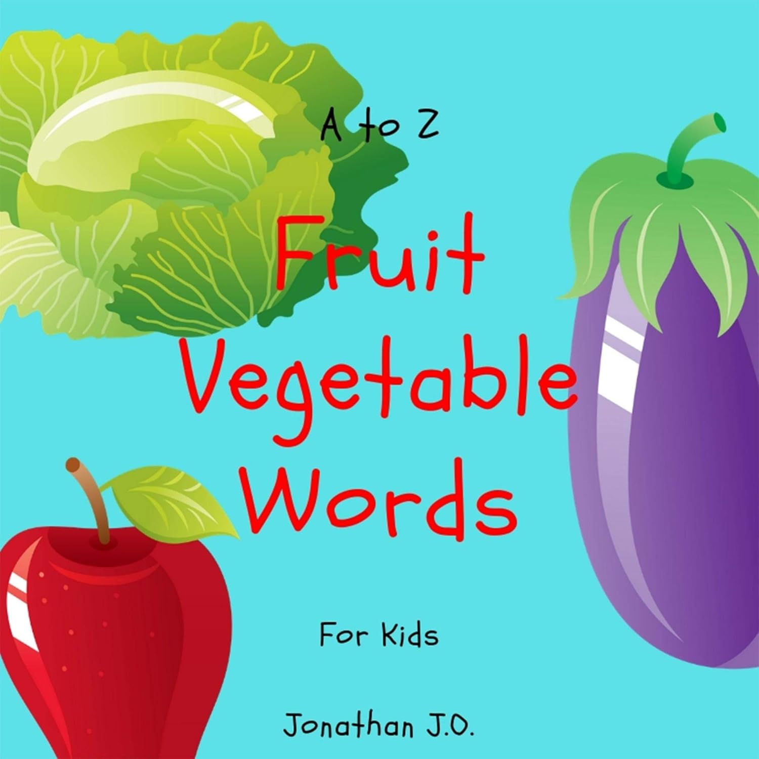 A to Z fruit vegetable word for kids: ABC Alphabet fruit vegetable book ...