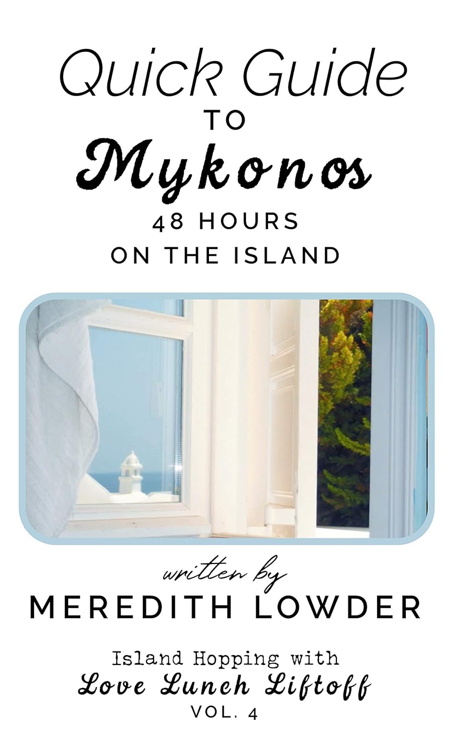 Quick Guide to Mykonos: 48 Hours On The Island (Island Hopping with ...