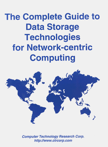 The Complete Guide to Data Storage Technologies for Network-centric ...