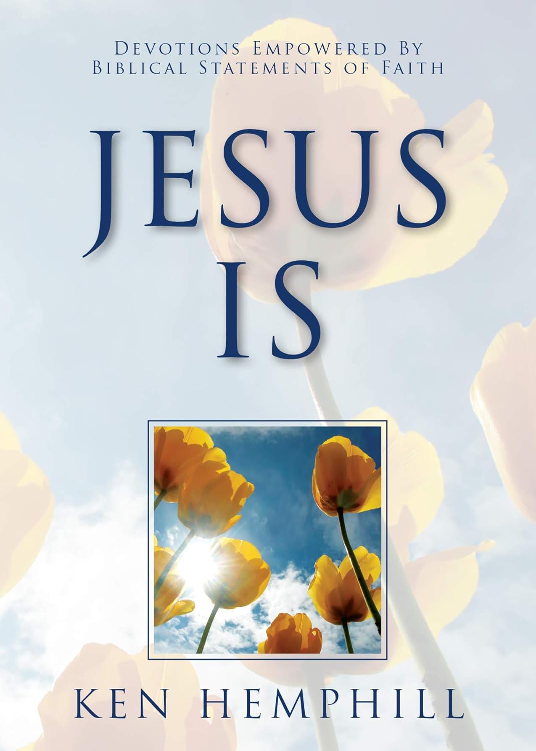 Jesus Is: Hemphill, Ken: 9781733705905: Amazon.com: Books