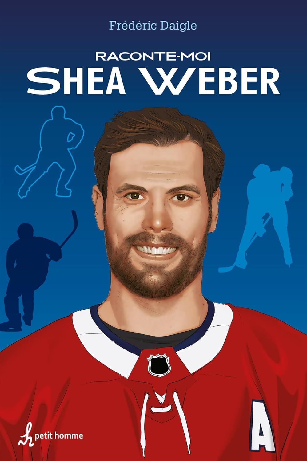 Raconte-moi Shea Weber - Nº 30: 030-RACONTE-MOI SHEA WEBER: Daigle ...