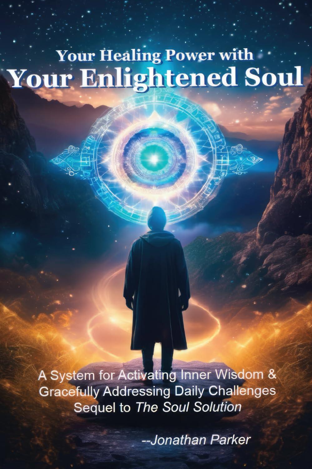Your Enlightened Soul: A System for Activating Inner Wisdom ...