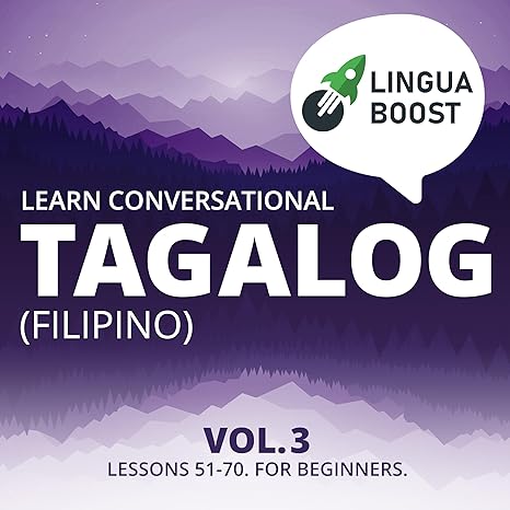 Amazon | Learn Conversational Tagalog (Filipino) Vol. 3: Lessons 51-70 ...