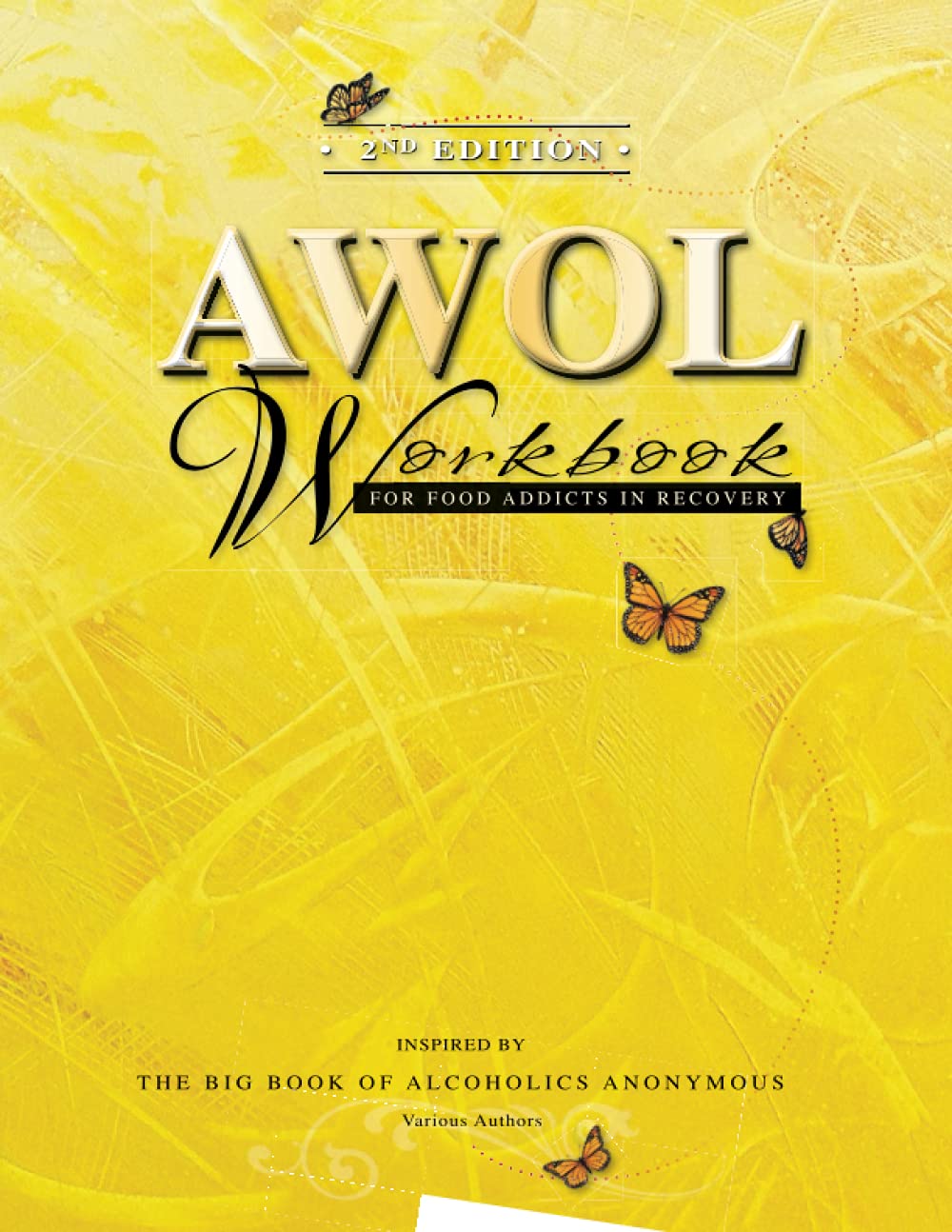2nd Edition AWOL Workbook: For Food Addicts in Recovery: Authors ...