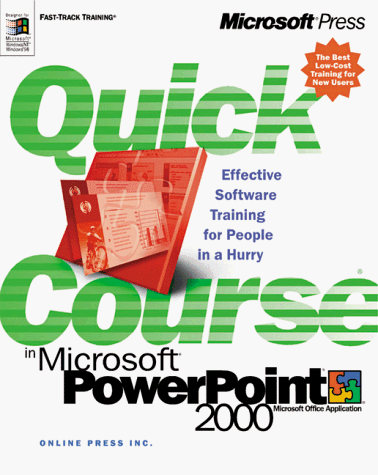 Quick Course in Microsoft PowerPoint 2000: Online Press, Inc ...