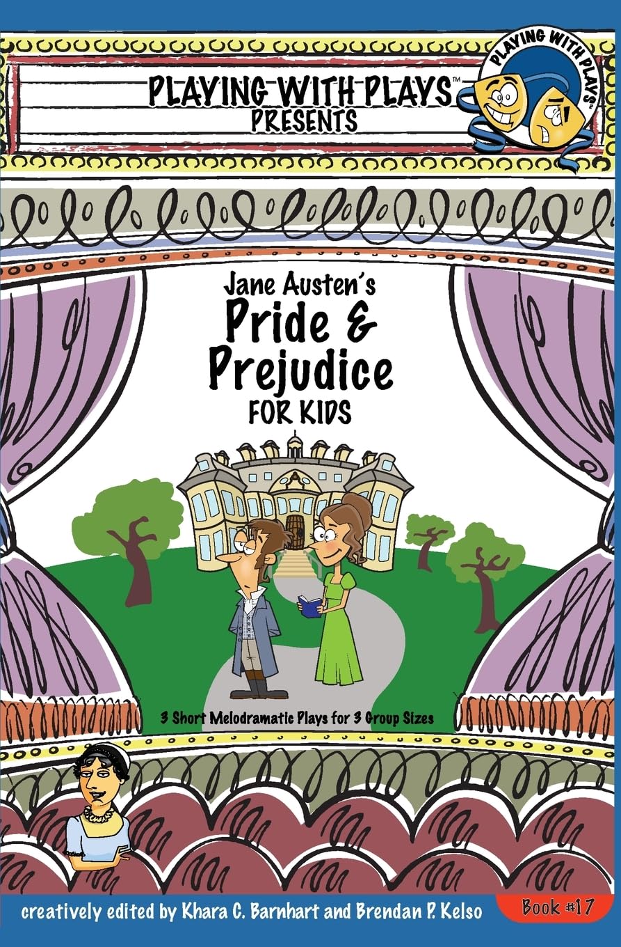 Jane Austen's Pride and Prejudice for Kids: 3 Short Melodramatic Plays ...