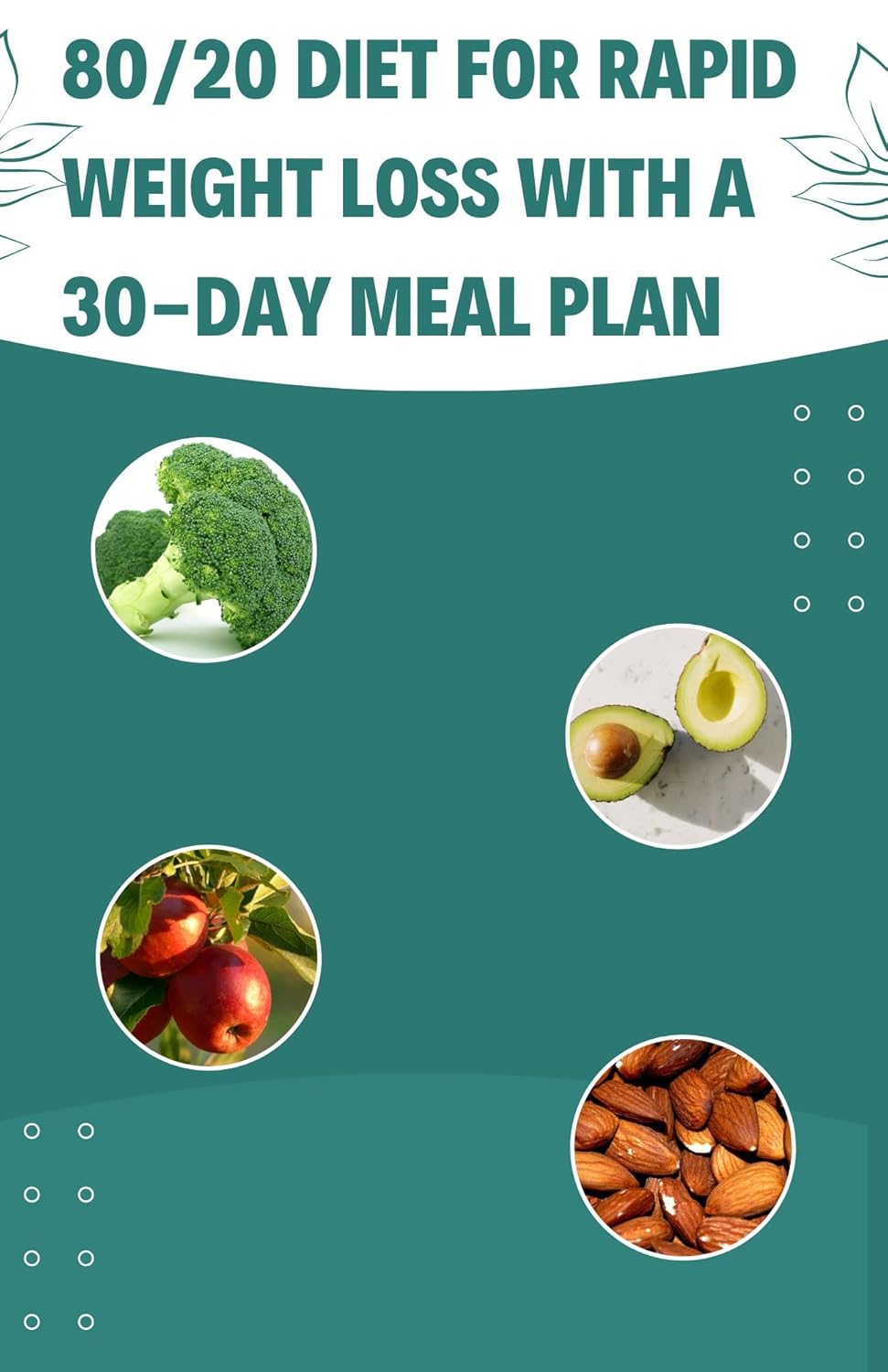 80/20 Diet For Rapid Weight Loss With A 30-DAY MEAL PLAN : Recipes for ...