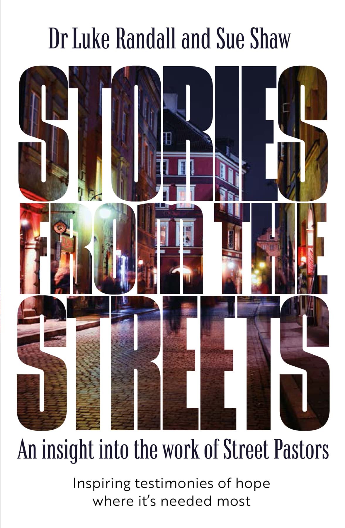 Stories From the Streets: An insight into the work of street pastors ...
