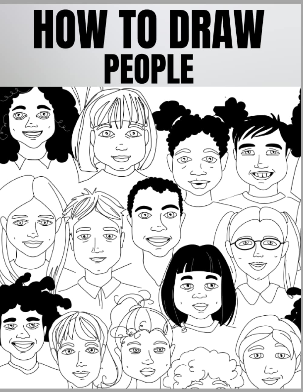 How To Draw People Book: Step By Step Lessons To Draw People, Faces ...