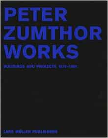 Amazon | Peter Zumthor - Works | Muller, Lars | Architecture