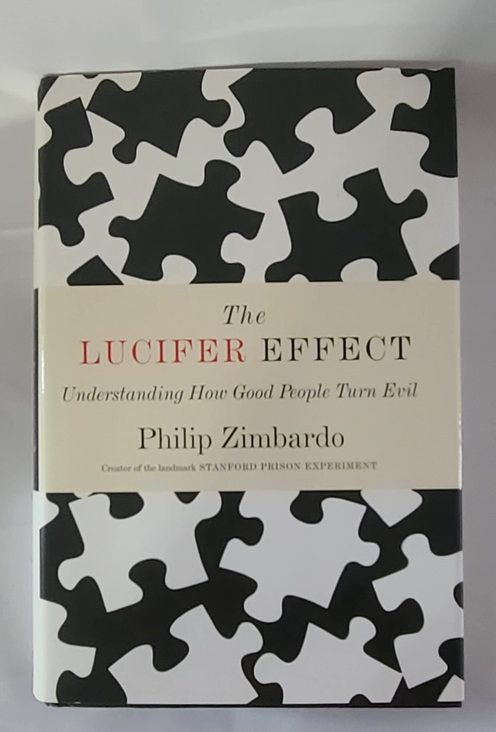 The Lucifer Effect: Understanding How Good People Turn Evil: Zimbardo ...