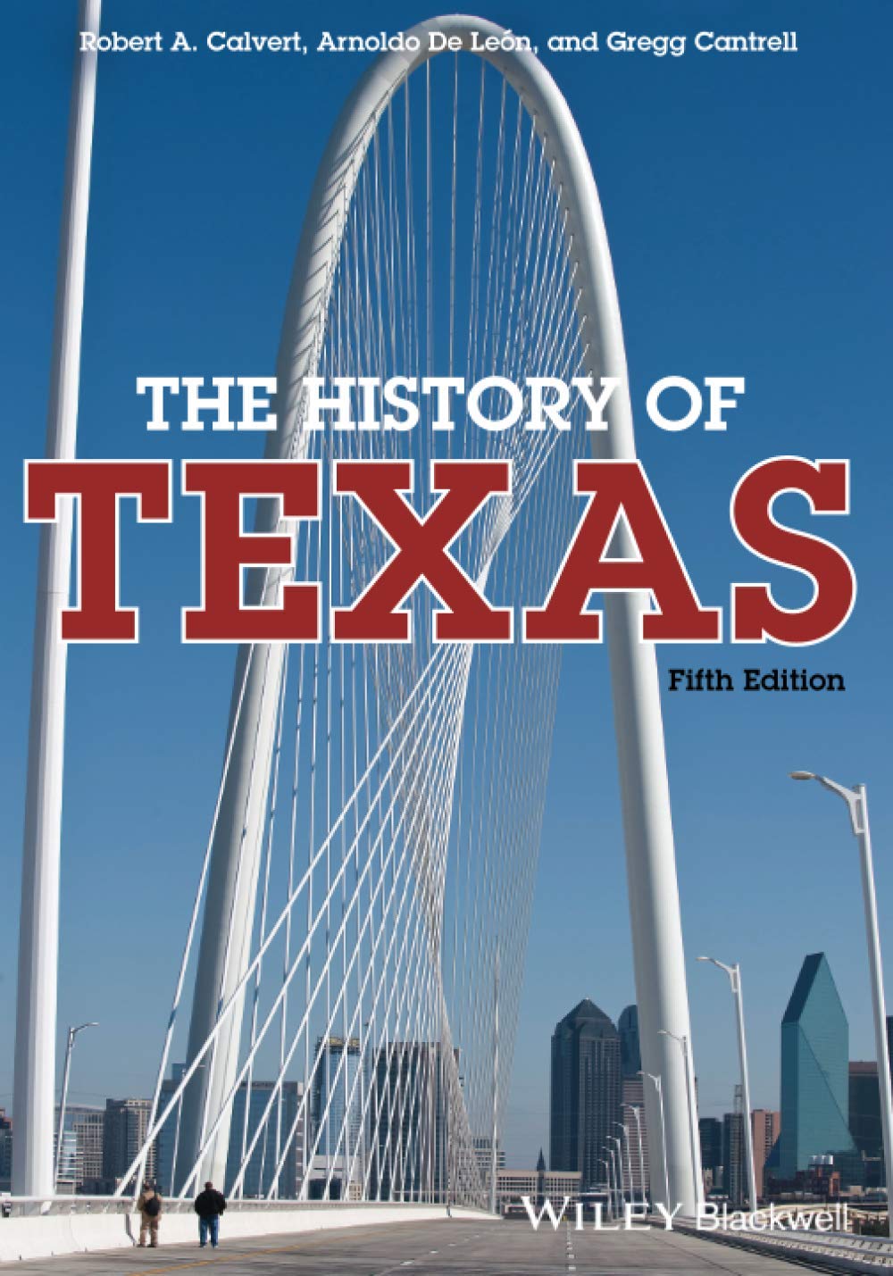 Amazon.com: The History of Texas, 5th Edition: 9781118617731: Calvert ...