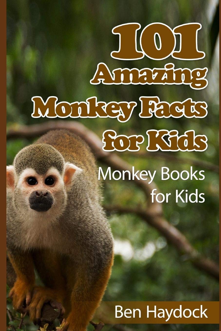 101 Amazing Monkey Facts for Kids: Monkey Books for Children: Haydock ...