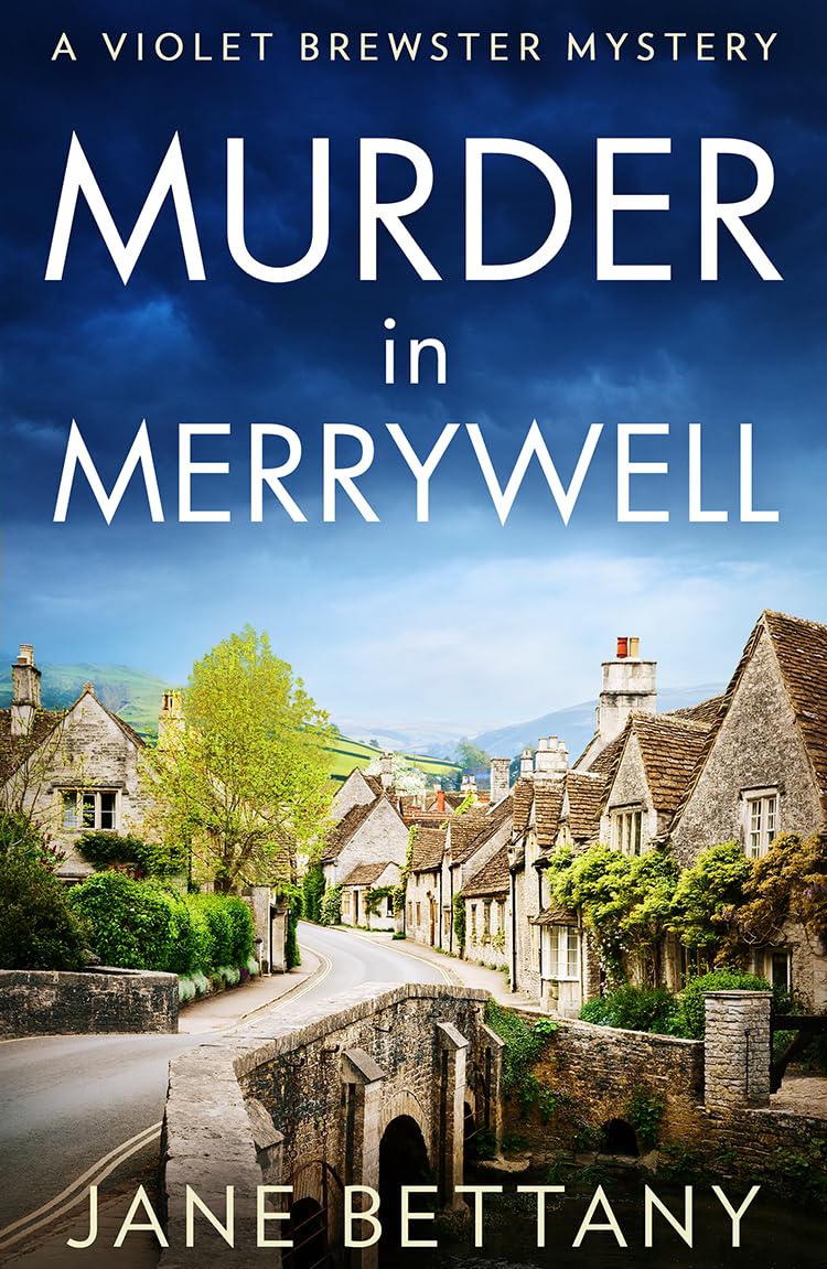 Murder in Merrywell (A Violet Brewster Mystery): Jane Bettany ...