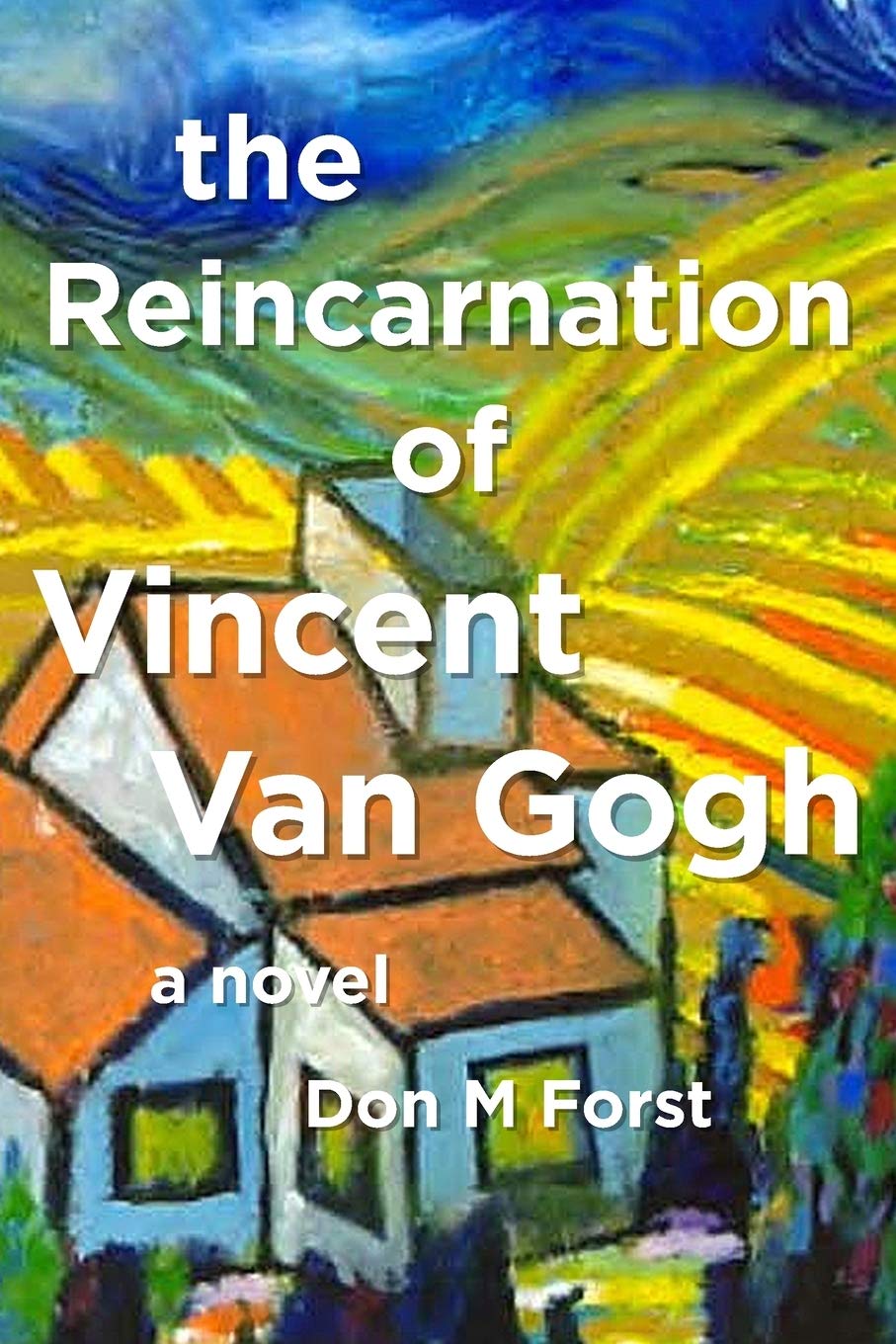 Amazon.com: The Reincarnation of Vincent Van Gogh: a novel (The ...
