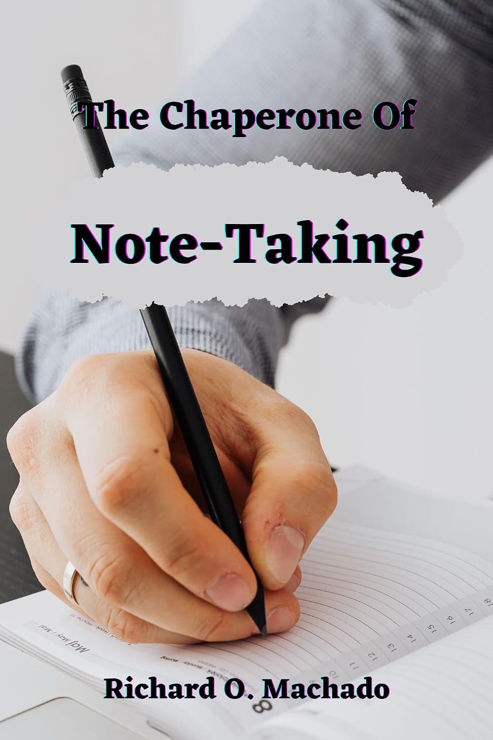 The Chaperone of Note-Taking: Easy Strategies for Improving Writing ...