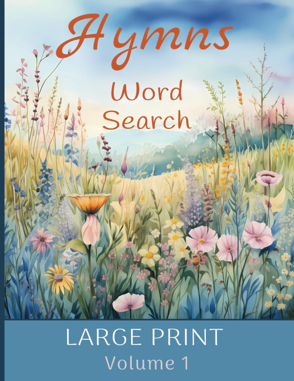 Hymns Word Search Large Print Volume 1: Featuring your favorite Hymns ...