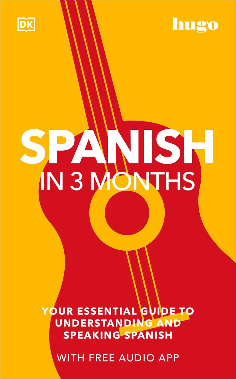 Spanish in 3 Months with Free Audio App: Your Essential Guide to ...