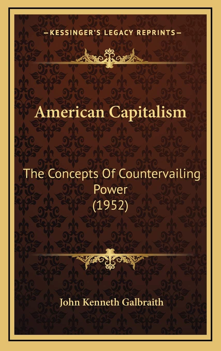 Snapklik.com : American Capitalism: The Concepts Of Countervailing Power