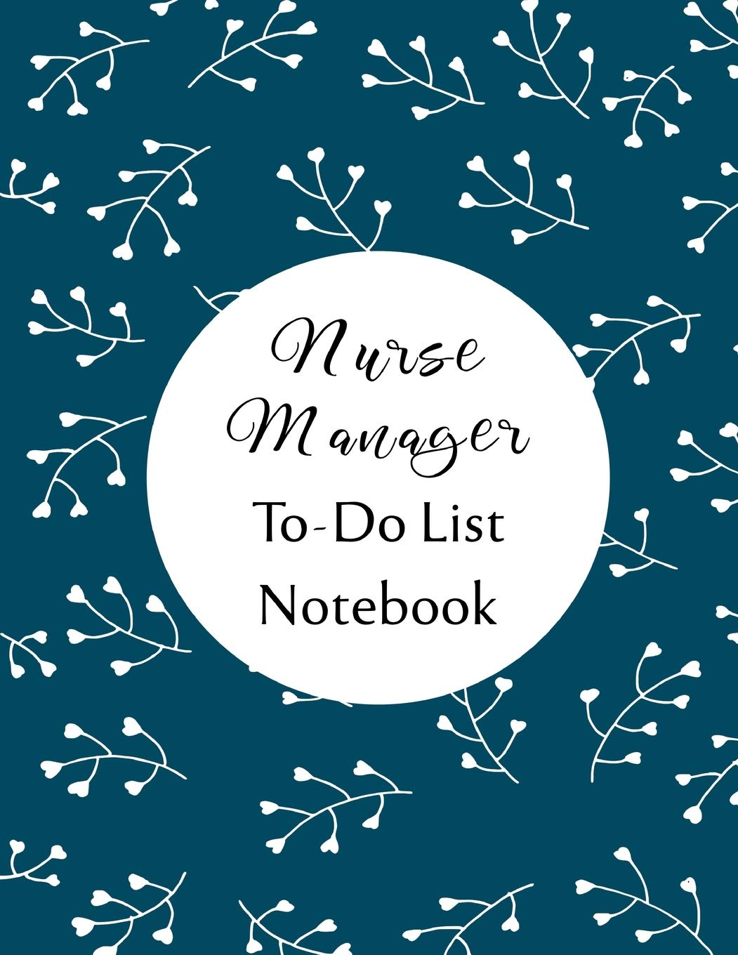 Nurse Manager To Do List Notebook: Checklist and Planning Notepad For ...