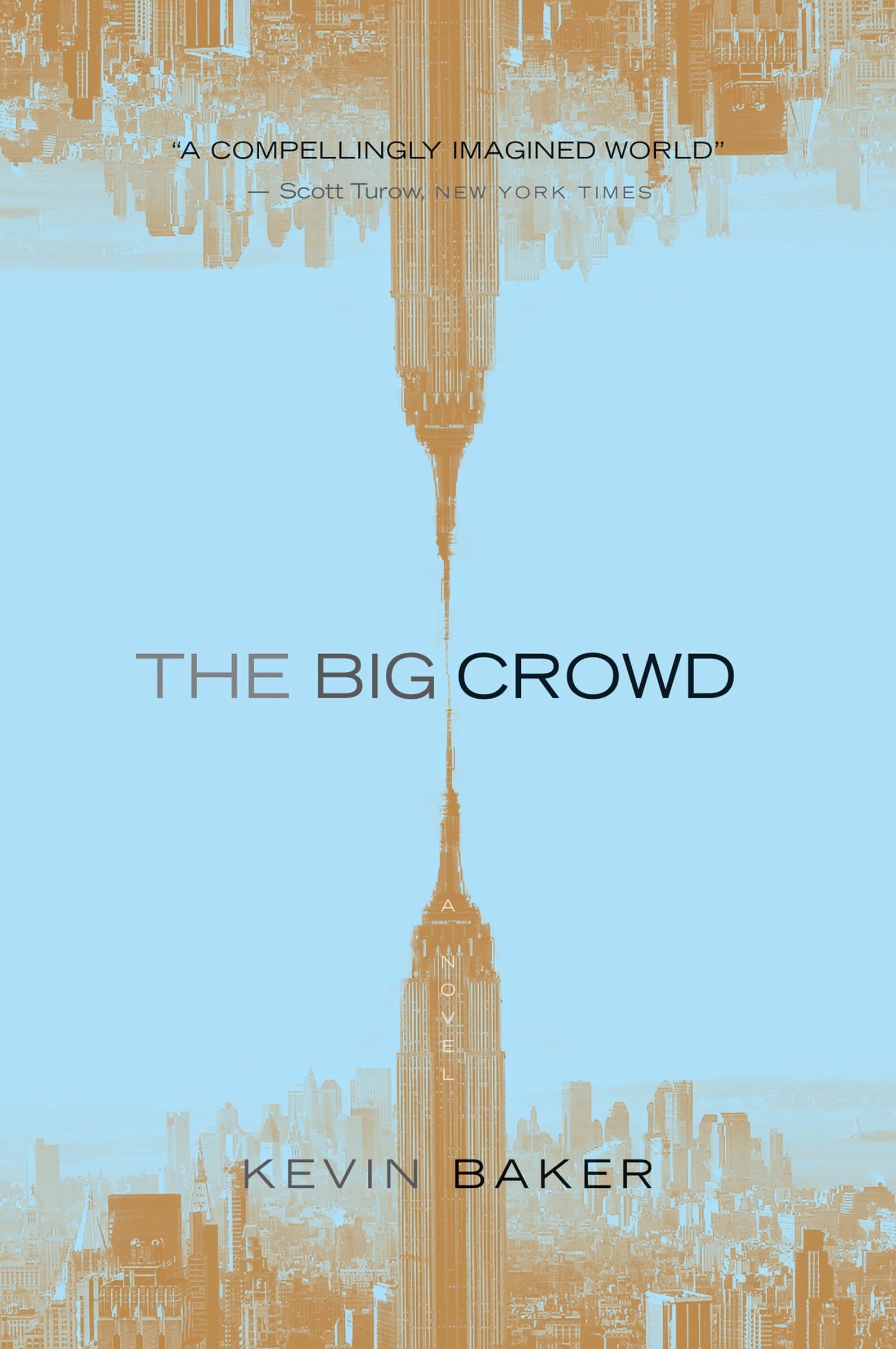 Amazon.com: The Big Crowd: 9780544334564: Baker, Kevin: Books