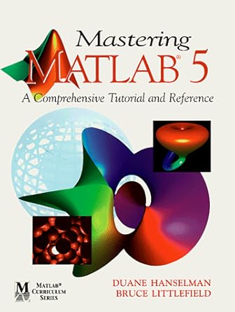 Mastering MATLAB 5: A Comprehensive Tutorial and Reference: Buy Online ...