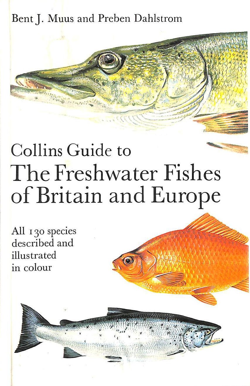 Freshwater fish of Britain and Europe: Muus, Bent J: 9780002120562 ...