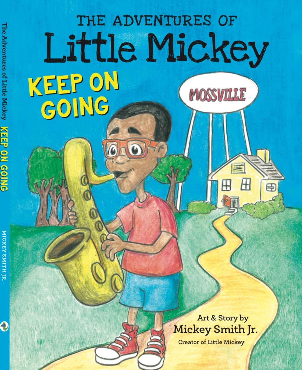 The Adventures of Little Mickey: Keep On Going: Mickey Smith Jr ...