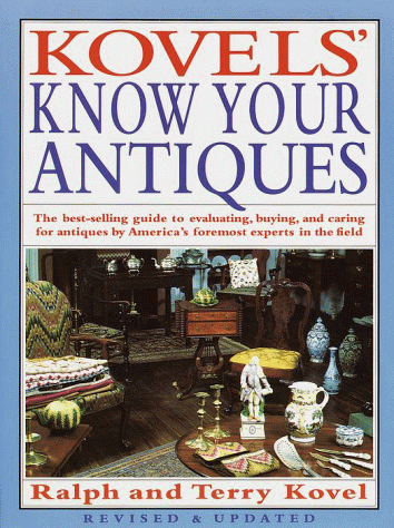 Kovels' Know Your Antiques, Revised and Updated: Kovel, Ralph, Kovel ...