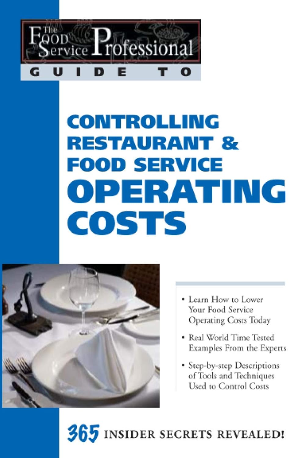 The Food Service Professionals Guide To: Controlling Restaurant & Food ...