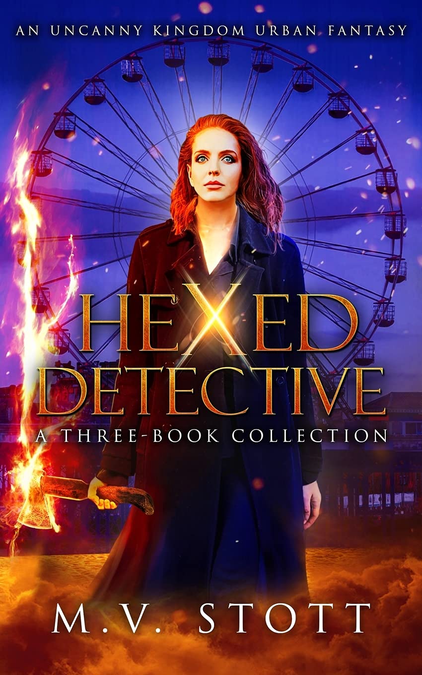 Hexed Detective: A Three-Book Collection: An Uncanny Kingdom Urban Fantasy: Stott, M.V., Bussell ...