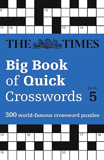 The Times Big Book of Quick Crosswords 5: 300 world-famous crossword ...