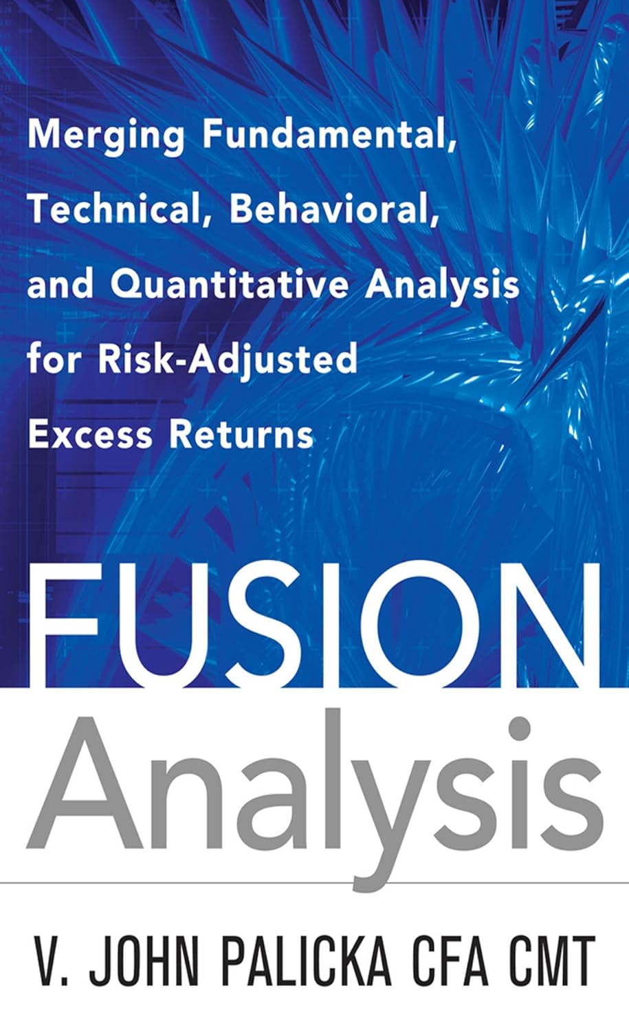 Fusion Analysis: Merging Fundamental and Technical Analysis for Risk ...