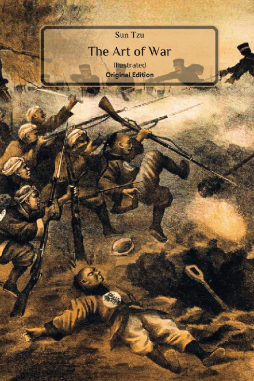 The Art of War: Sun Tzu Illustrated Original Edition: Tzu, Sun, Press ...