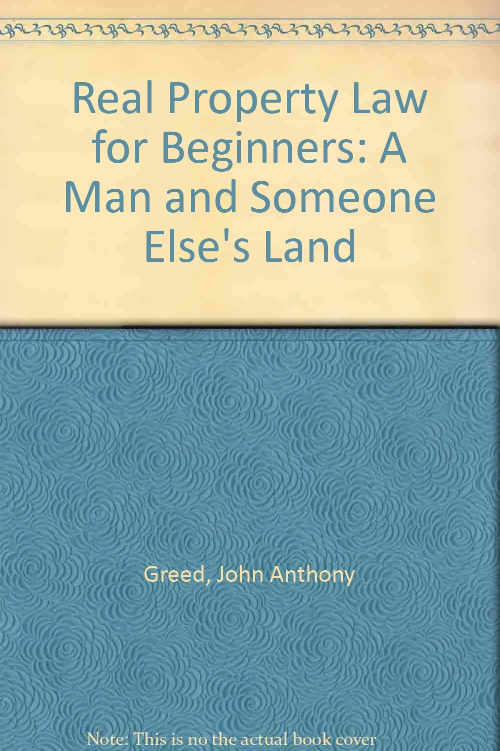 Real Property Law for Beginners: A Man and Someone Else's Land Pt. 3 ...