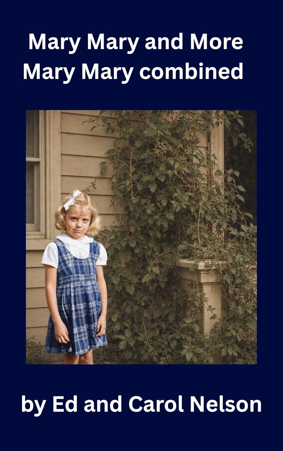 Mary, Mary and More Mary Mary Combined - Kindle edition by Nelson, Ed ...