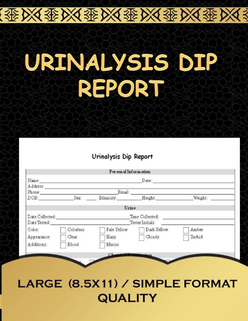 Urinalysis Dip Report: This urinalysis dip report tracks the physical ...