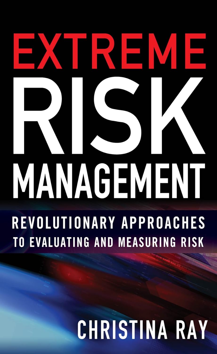 Amazon.com: Extreme Risk Management: Revolutionary Approaches to ...