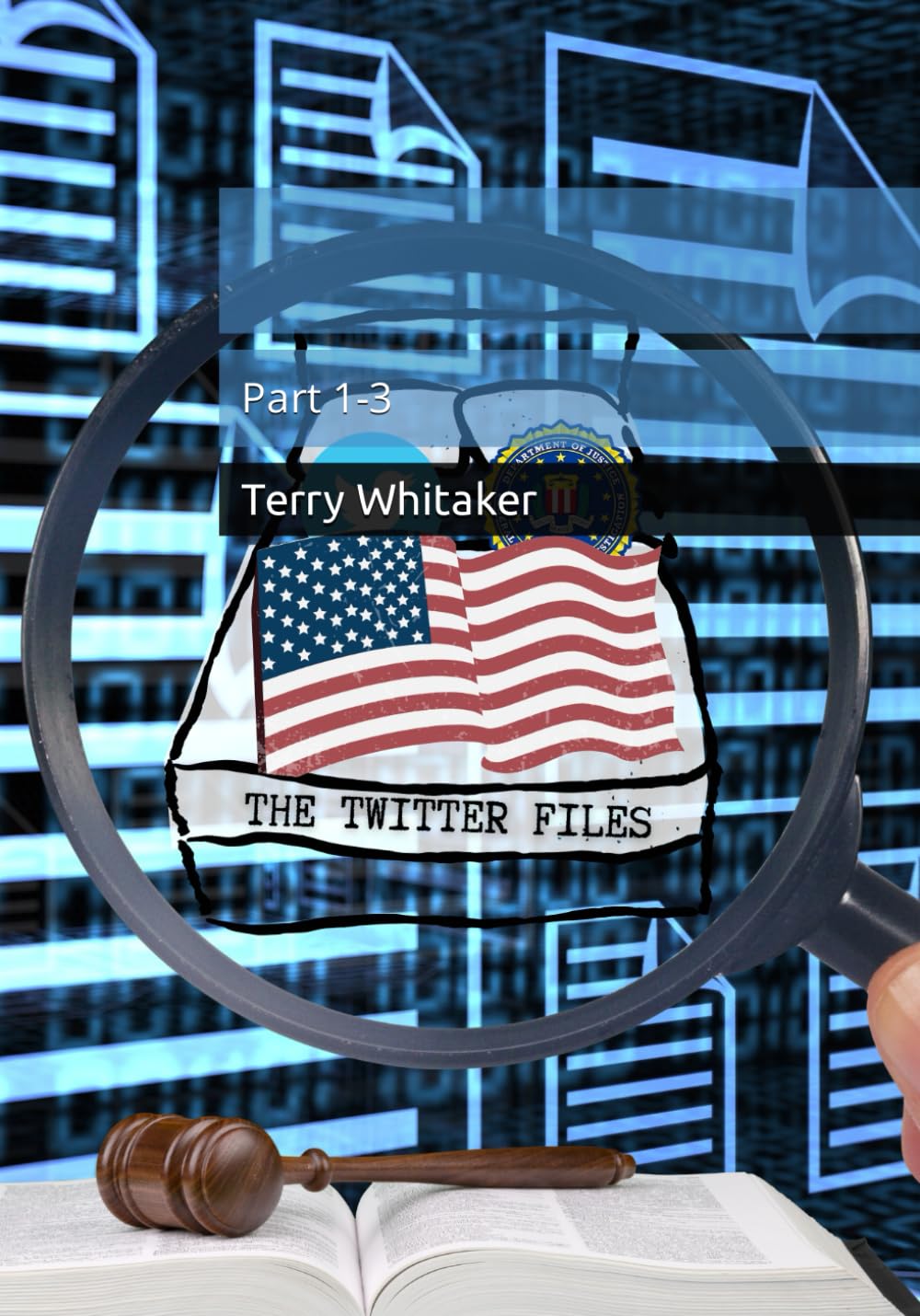 THE TWITTER FILES: Part 1-3: Whitaker, Terry: 9798871316542: Amazon.com ...