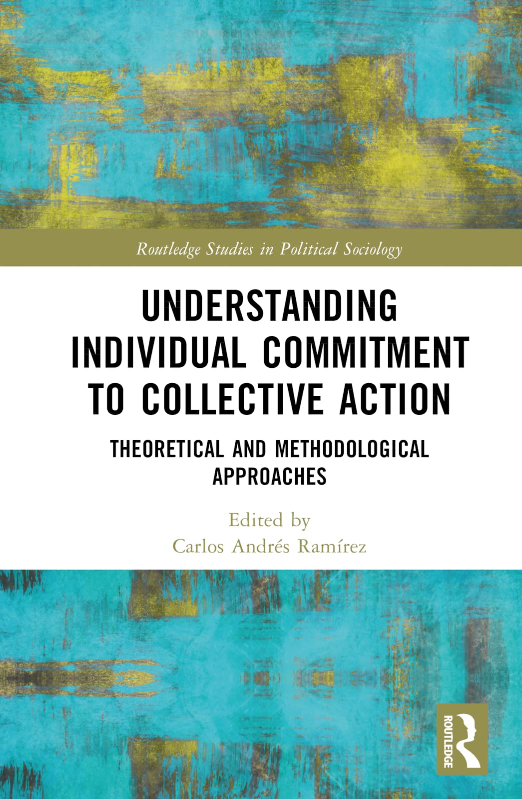 Understanding Individual Commitment to Collective Action: Theoretical ...
