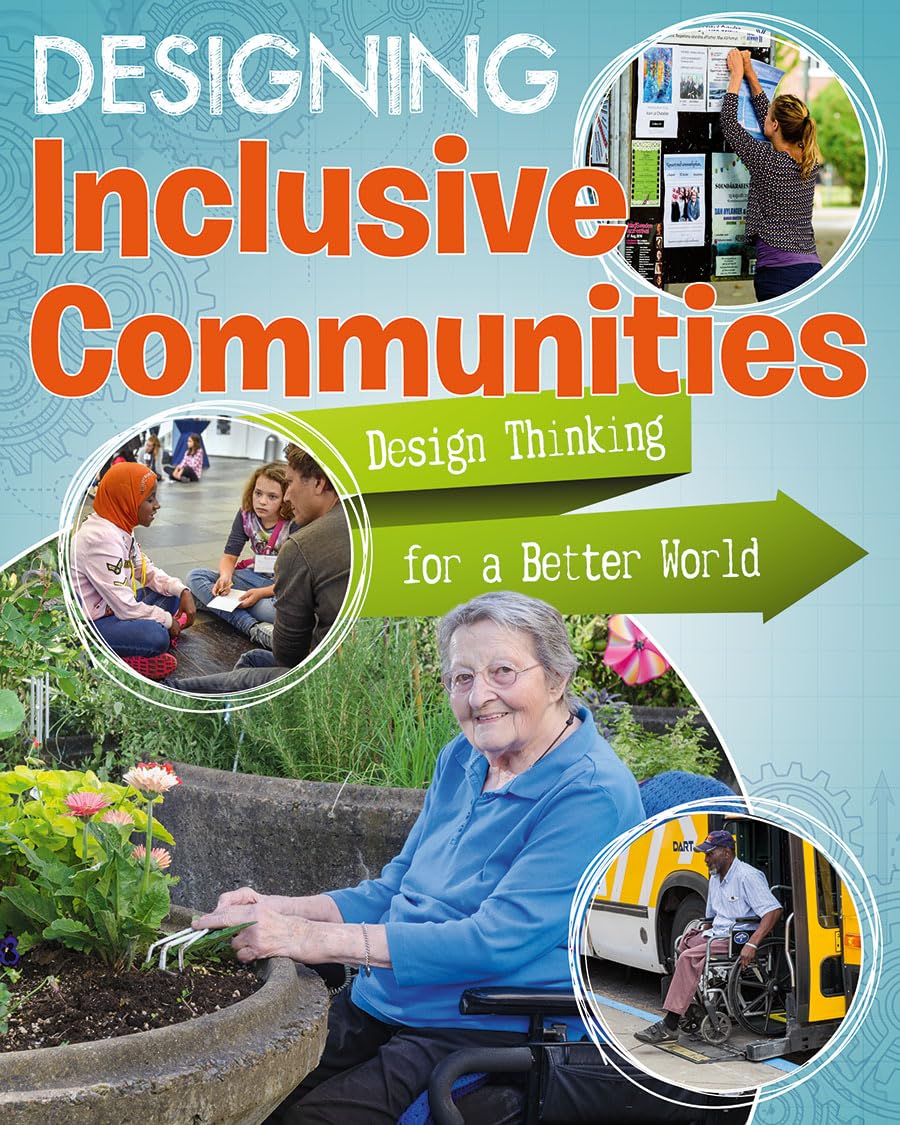 Designing Inclusive Communities (Design Thinking for a Better World ...