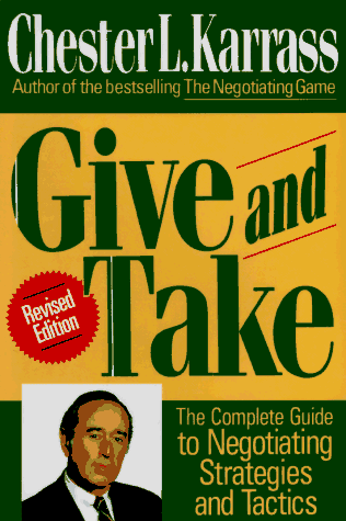 Give and Take: Complete Guide to Negotiating Strategies and Tactics ...