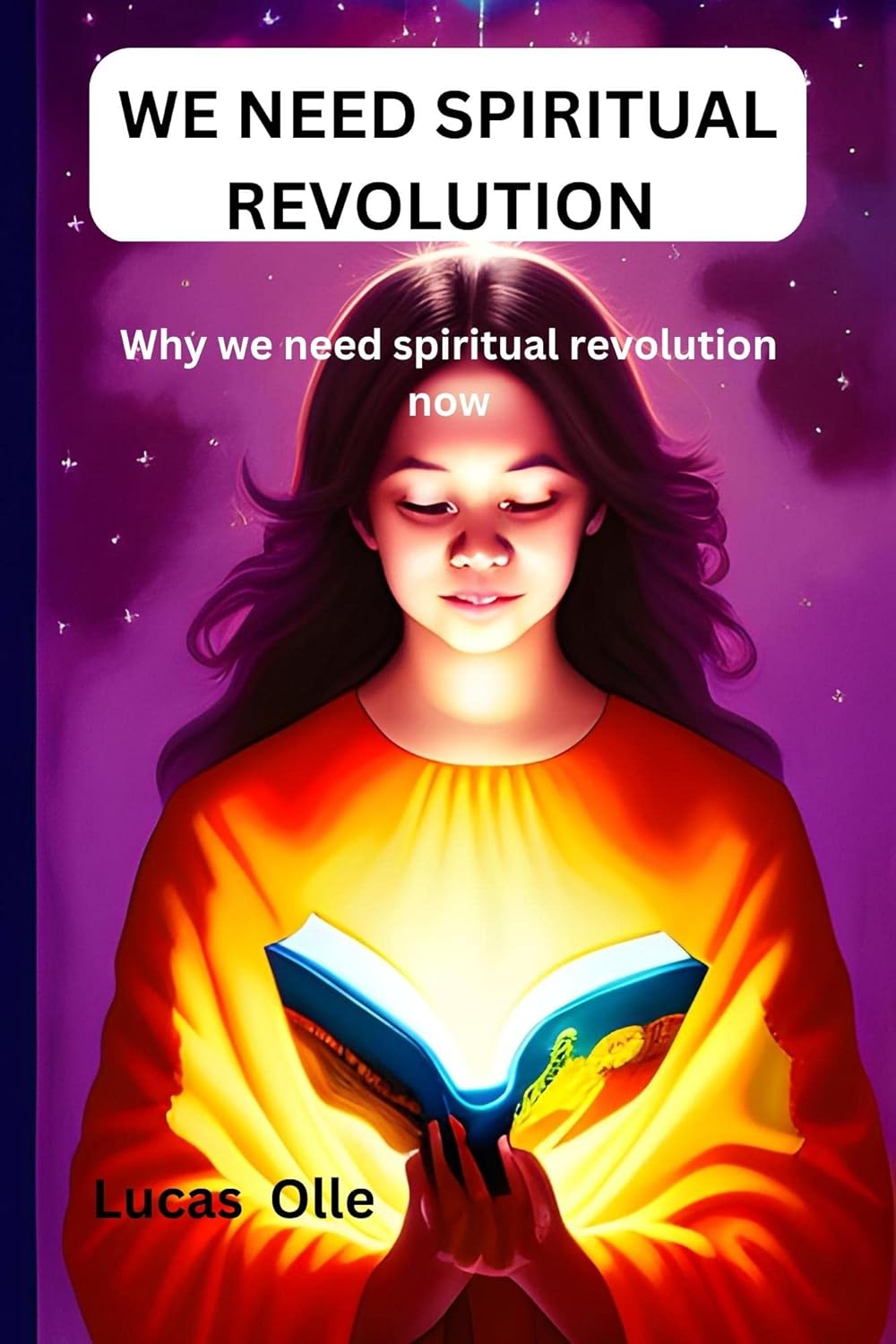 WE NEED SPIRITUAL REVOLUTION: Why we need spiritual revolution now ...