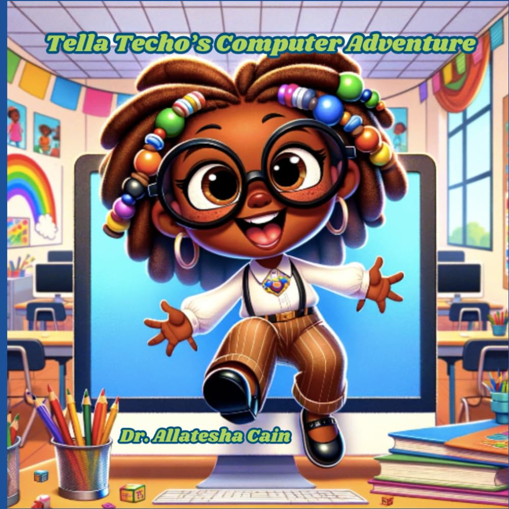 Tella Techo's Computer Adventure (Tella Techo's World): Cain, Dr ...