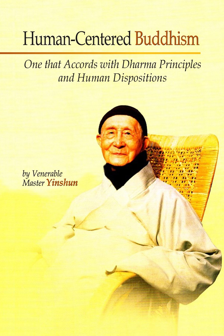 Human-Centered Buddhism-One that Accords with Dharma Principles and Human Dispositions - Kindle ...