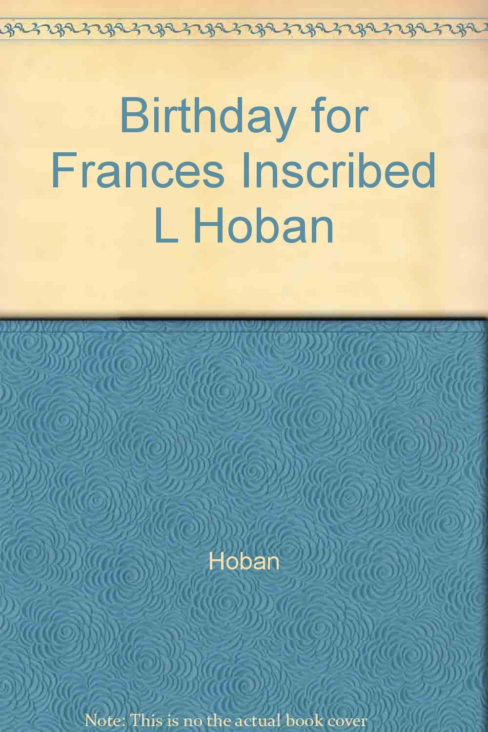 Birthday for Frances Inscribed L Hoban: Russell Hoban: Amazon.com: Books