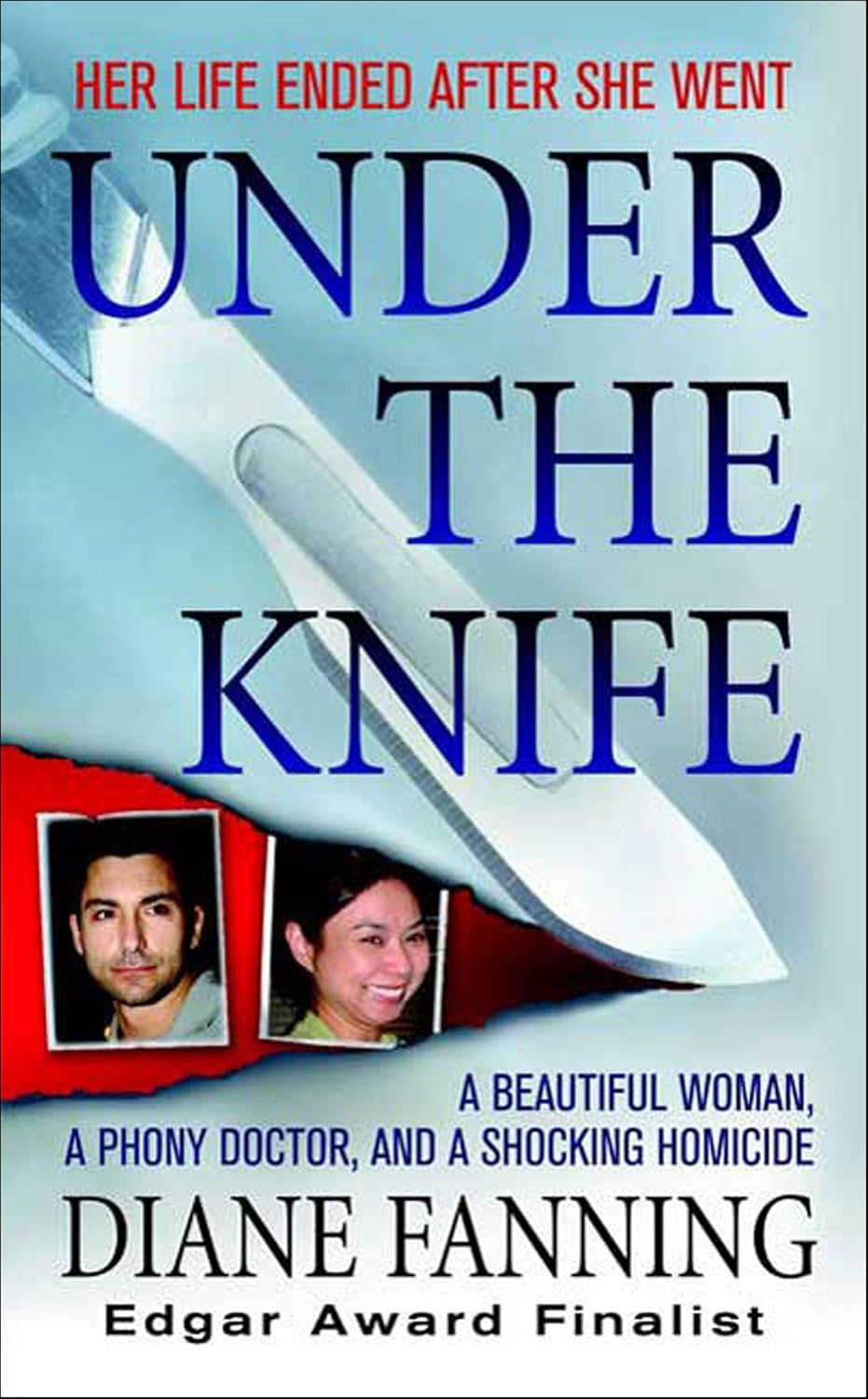 Amazon.com: Under the Knife: A Beautiful Woman, a Phony Doctor, and a ...
